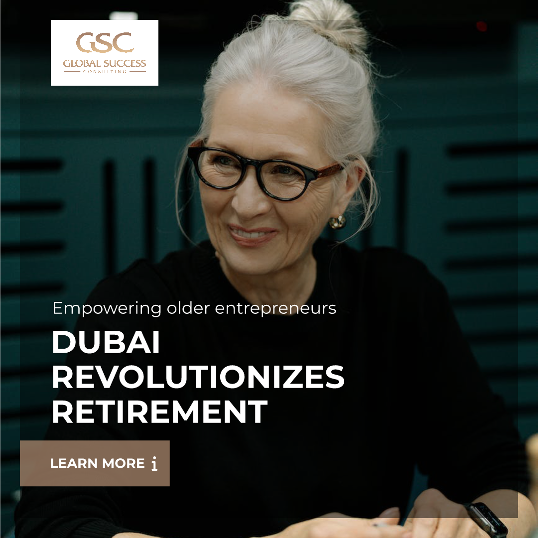 Dubai's Retirement Revolution for Entrepreneurs